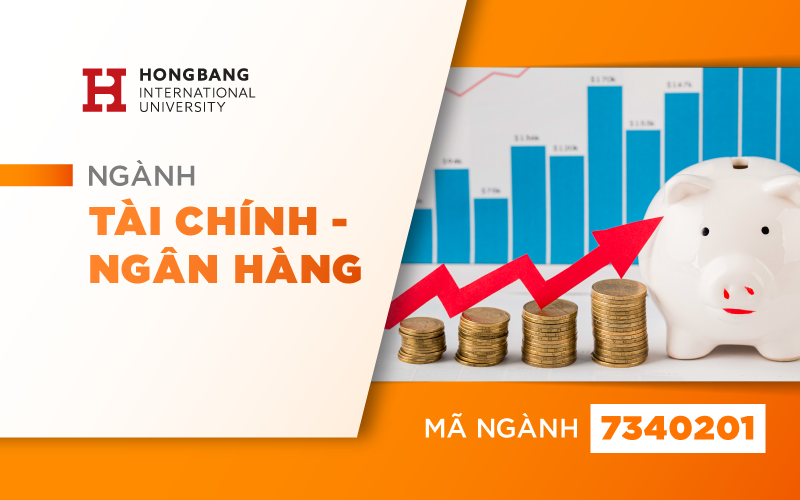 Ngành Tài chính ngân hàng - Trường Đại học Quốc tế Hồng Bàng