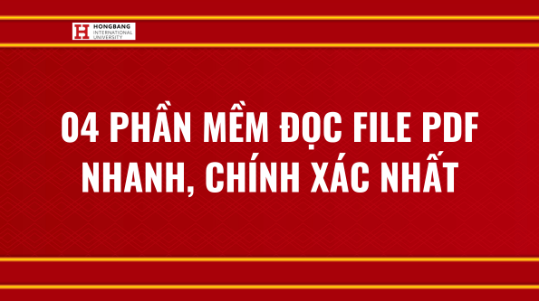 4 phần mềm đọc file PDF nhanh, chính xác nhất - Trường Đại học Quốc tế Hồng Bàng
